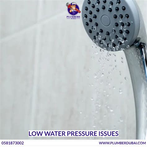 Low Water Pressure Issues 0581873002 Plumber Dubai