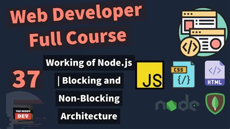 web developer full course how node js works blocking and non blocking architecture youtube