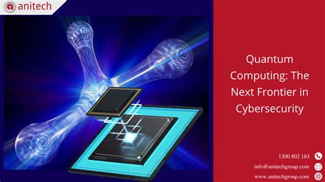 Quantum Computing The Next Frontier In Cybersecurity