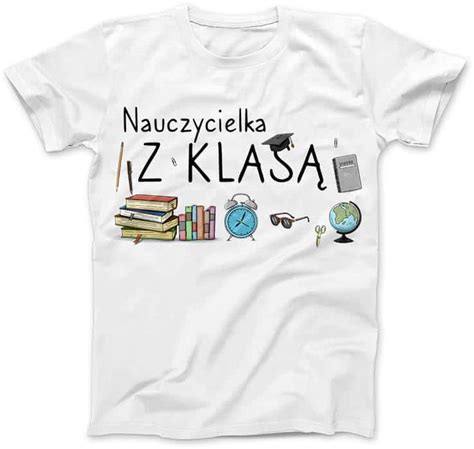 Koszulka Koszulka Damska Nauczycielka z klasą Biała Śmieszne T Shirty