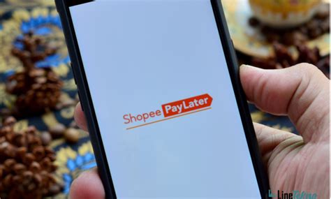 Cara Mengaktifkan Shopee Paylater Dengan Mudah Praktis LineTekno