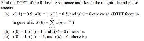 solved find the dtft of the following sequence and sketch