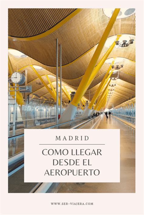 C Mo Llegar A Madrid Desde El Aeropuerto Barajas Ser Viajera