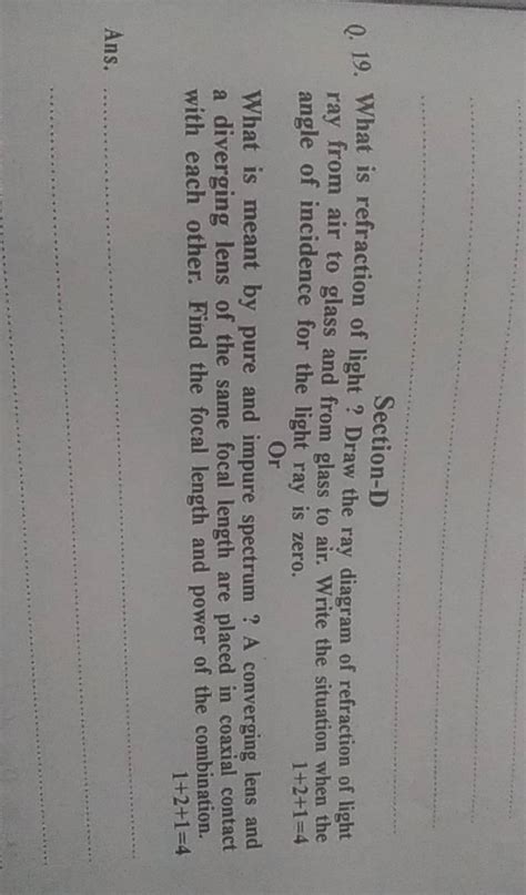 Section D Q 19 What Is Refraction Of Light Draw The Ray Diagram Of Re