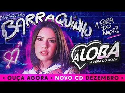 Banda A Loba Cd Promocional Ver O Repert Rio Novo M Sica Novas