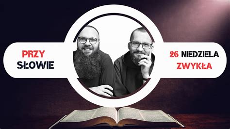Przy Słowie 26 Niedziela Zwykła A YouTube