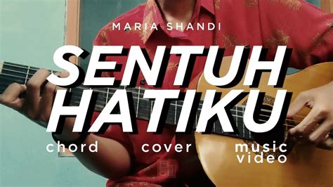 CHORD SENTUH HATIKU MARIA SHANDI 𝙺𝚎𝚢 𝙲 chordguitar lesson YouTube