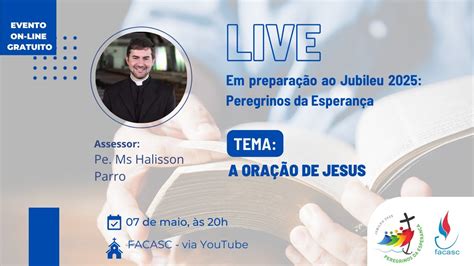 Em preparação ao Jubileu 2025 Peregrinos da Esperança A oração de