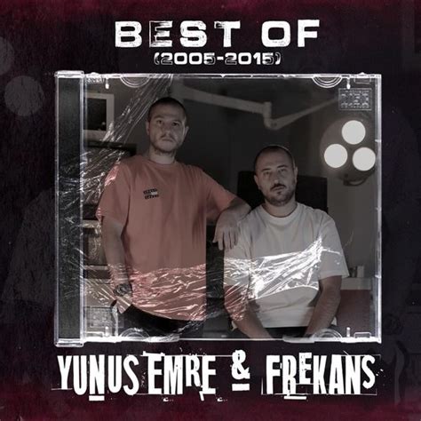 Yunus Emre Frekans Best Of 2005 2015 Lyrics And Tracklist Genius