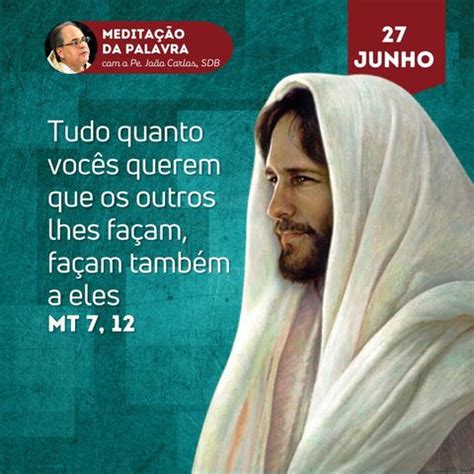 27 de junho Meditação da Palavra do Senhor