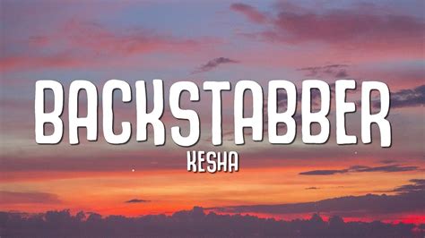 Kesha Backstabber Lyrics Youtube Music