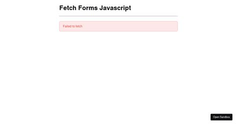 Fetch Forms Javascript Example Codesandbox