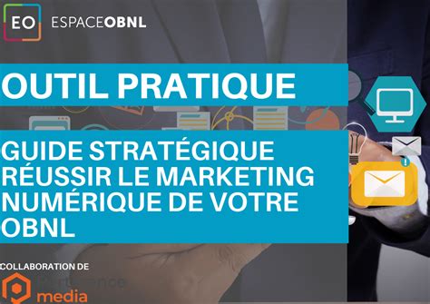 Guide stratégique Réussir le marketing numérique de votre OBNL