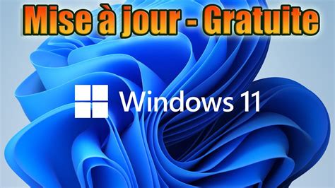 Mise à Jour gratuite de Windows 10 vers Windows 11 depuis windows