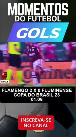 Gols Flamengo X Fluminense Copa Do Brasil Flamengo Mengo