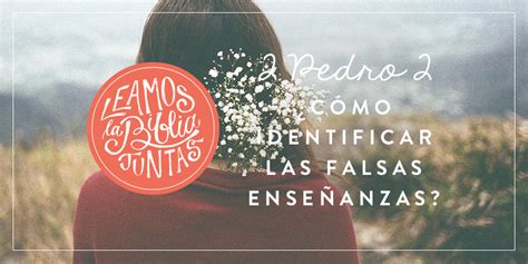 Cómo identificar las falsas enseñanzas Leamos la Biblia juntas 2