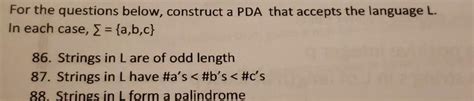 Solved For The Questions Below Construct A PDA That Accepts Chegg