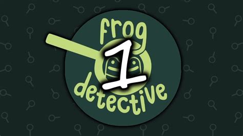 Frog Detective The Entire Mystery All Achievements Case 1 YouTube