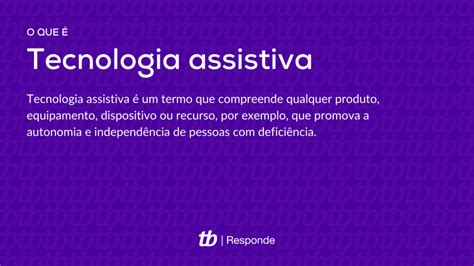 O que é tecnologia assistiva 4 ferramentas que cumprem essa função