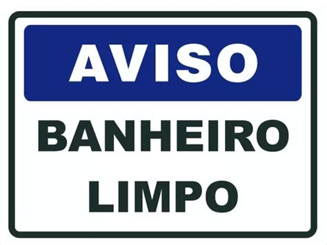 Placa De Sinaliza O Aviso Banheiro Limpo X Parcelamento Sem