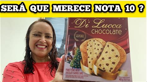 PROVANDO PANETTONE BARATINHO DI LUCCA GOTAS DE CHOCOLATE YouTube