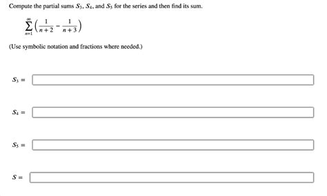 solved compute the partial sums s3 s4 and s5 for the