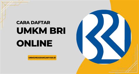 Cara Daftar UMKM BRI Online Lewat HP 2023 Mudah Dan Praktis