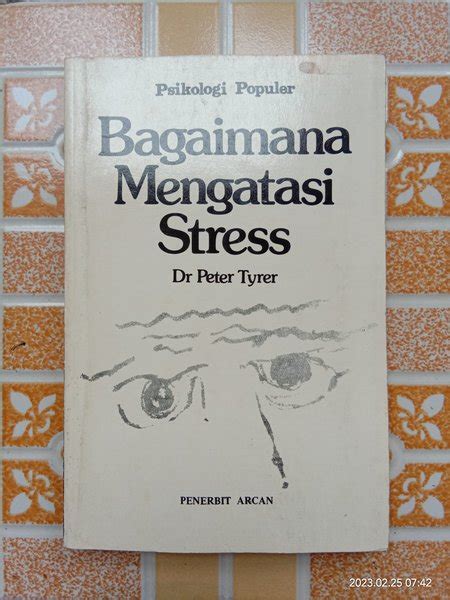 Jual PSIKOLOGI POPULER Bagaimana Mengatasi Stress Dr Peter Tyrer