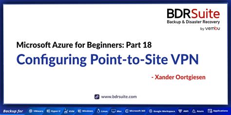 Microsoft Azure For Beginners Configuring Point To Site VPN