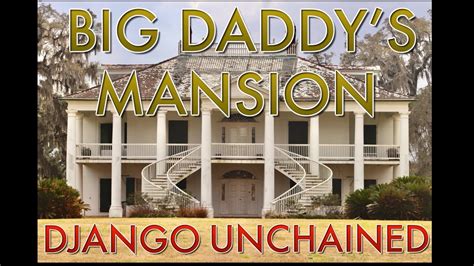 EVERGREEN PLANTATION DJANGO UNCHAINED Big Daddy S Mansion Filming