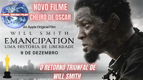Emancipation Novo Filme De Will Smith Youtube