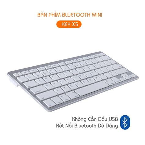 Bàn Phím Bluetooth Không Dây X5 Kiểu Dáng MAC Thiết Kế Sang Trọng