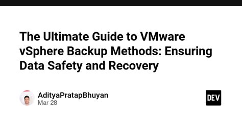 The Ultimate Guide To Vmware Vsphere Backup Methods Ensuring Data
