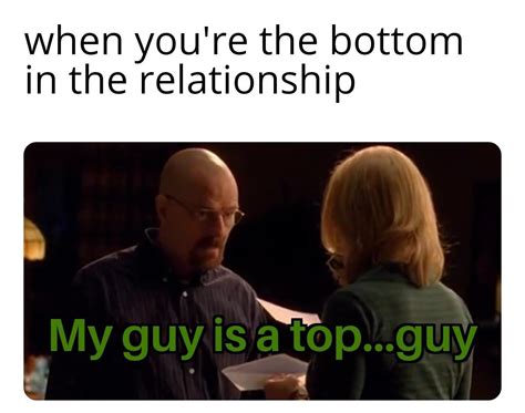 We Should Invest In A Power Bottom Rbreakingbadmemes