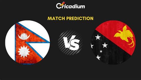 NEP Vs PNG Match Prediction Who Will Win Today ICC CWC League 2 2019