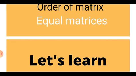 rows of matrix order of matrix equal matrices let slearntoday order of matrix youtube