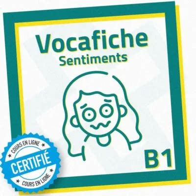 Fiche De Vocabulaire FLE Sur Les Sentiments B1 Les Zexperts FLE