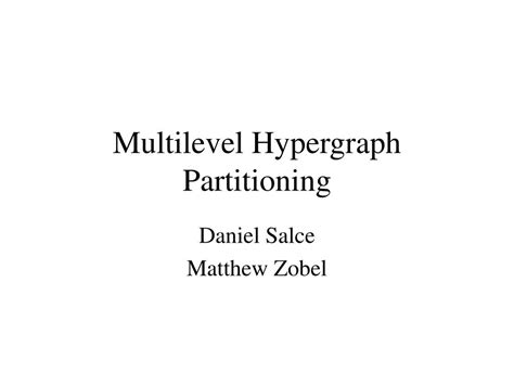 ppt multilevel hypergraph partitioning powerpoint presentation free download id 333092