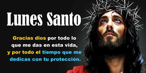 Frases De Semana Santa Feliz Lunes Santo Alos