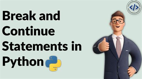Break And Continue In Python Aman Kharwal