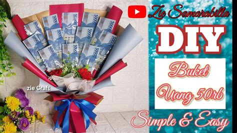 Cara Membuat Buket Uang Pecahan 50rb Simple Dan Mudah YouTube