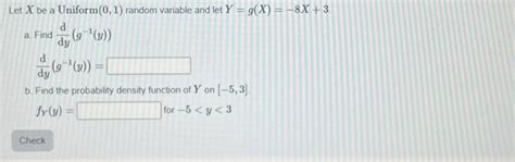 solved x be a uniform 0 1 random variable and let