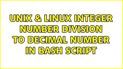 unix and linux integer number division to decimal number in bash script youtube