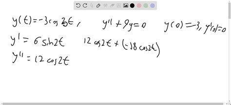 solved verify that the given function y is a solution of the initial value problem that follows