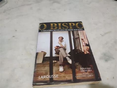 O Bispo A História Revelada De Edir Macedo MercadoLivre