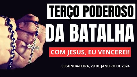 TERÇO PODEROSO DA BATALHA SEGUNDA FEIRA 29 01 2024 TERÇO DA BATALHA