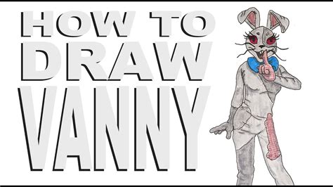 How To Draw Vanny Five Nights At Freddy S Security Breach FNAF Step