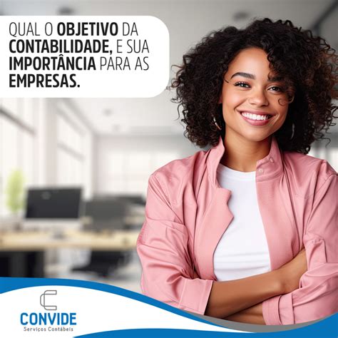 QUAL O OBJETIVO DA CONTABILIDADE E SUA IMPORTÂNCIA PARA AS EMPRESAS
