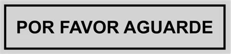 Placa Por Favor Aguarde MercadoLivre