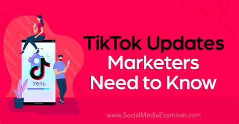 TikTok Updates Marketers Need To Know Social Media Examiner